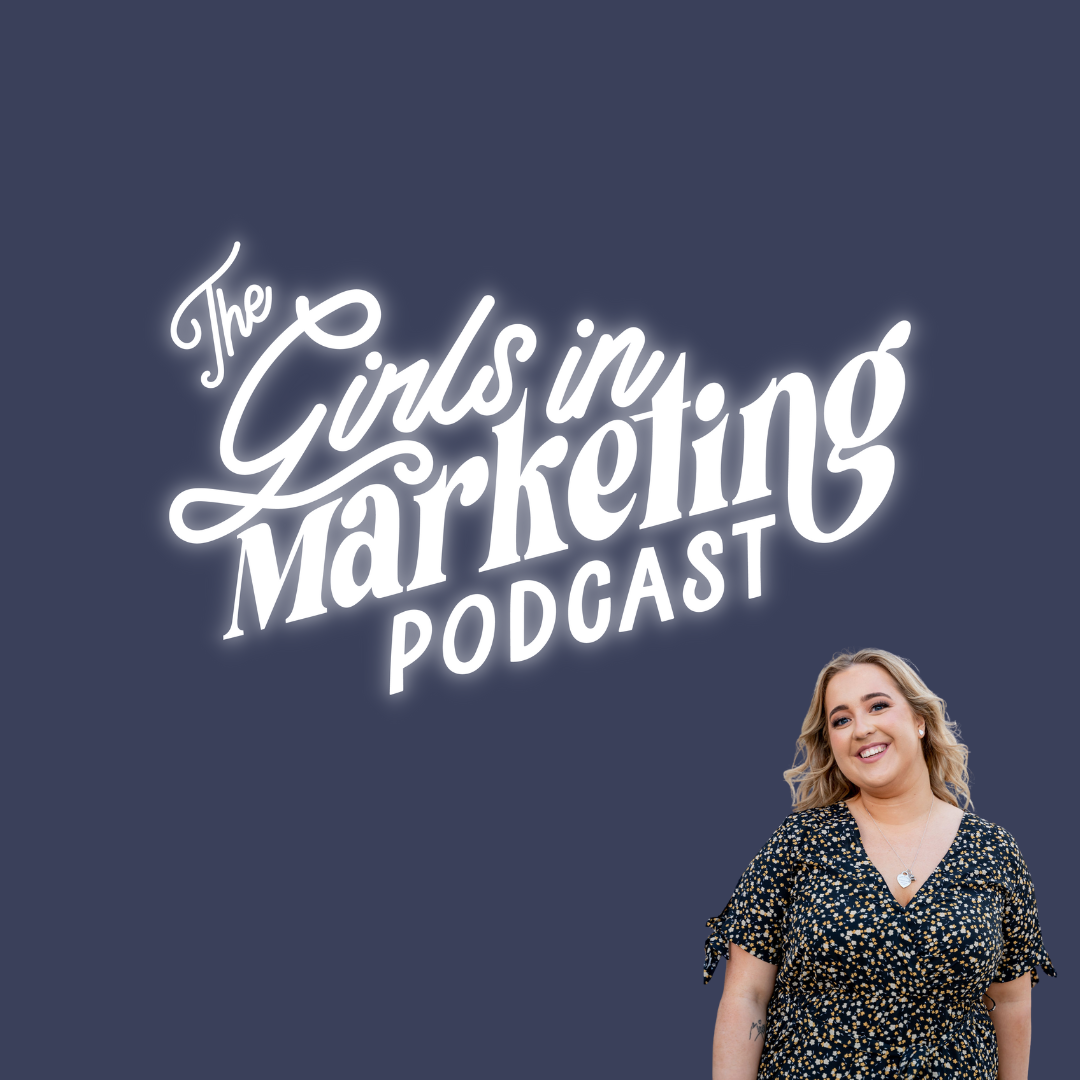 The Girls in Marketing Podcast - 0 to 350K Followers in Under 3 Years ...